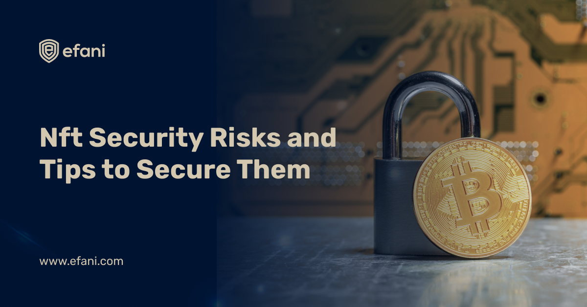 NFT Security: Common Risks and Protection Tips to Secure NFTs
